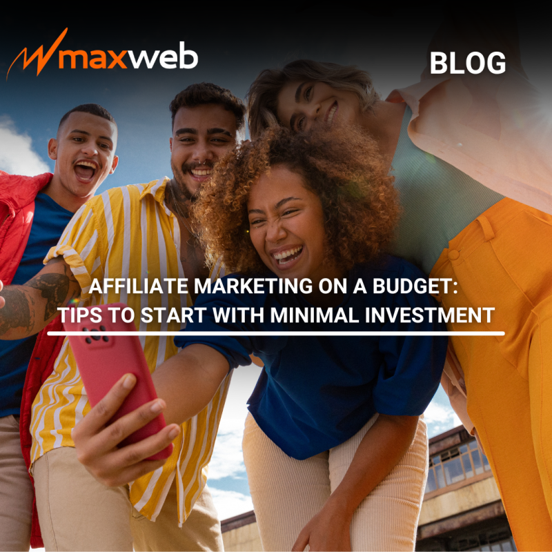 Affiliate Marketing on a Budget: Tips to Start with Minimal Investment | MaxWeb Inc Affiliate ...